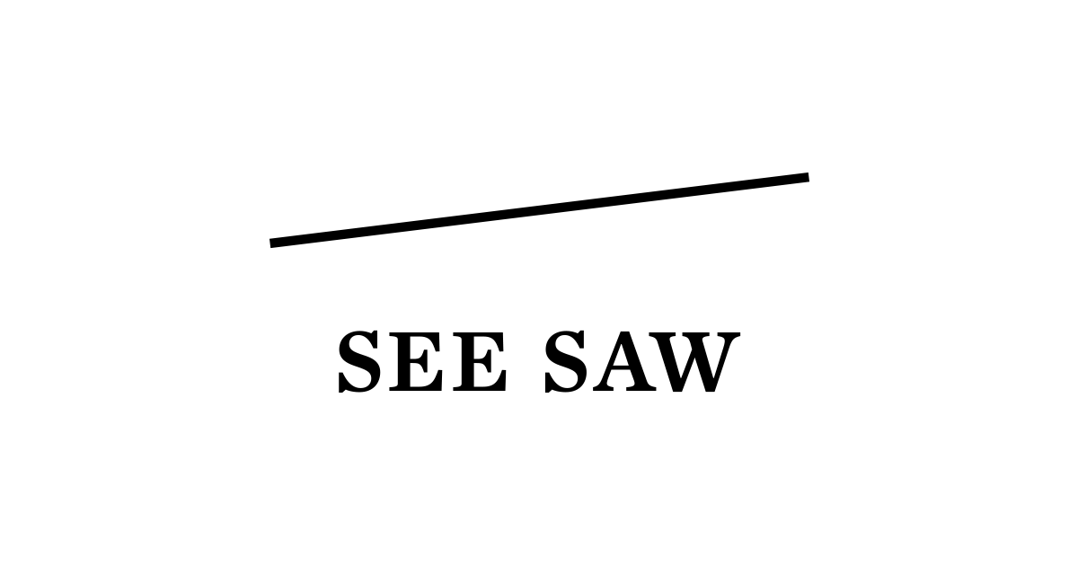 SEE SAW see-saw